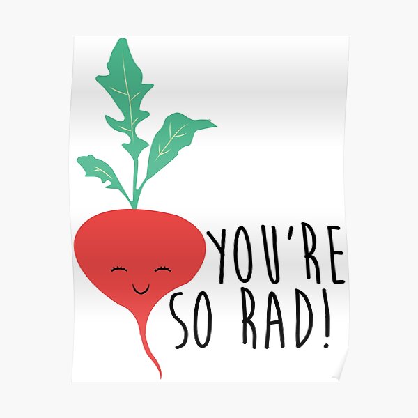 "You're So Rad - Radish" Poster by ElysianArt | Redbubble