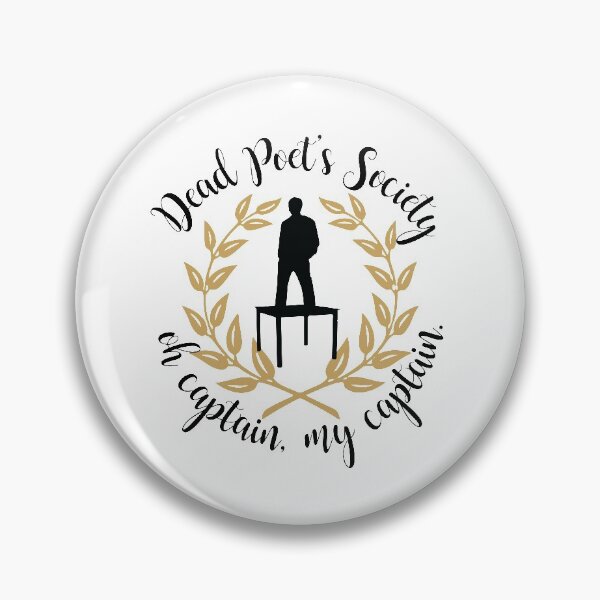 Dead Poets Society Pins and Buttons | Redbubble