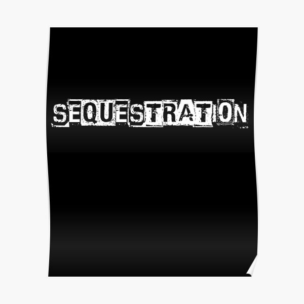 "Face Mask SEQUESTRATION Self Isolation Quarantine Social Distancing ...