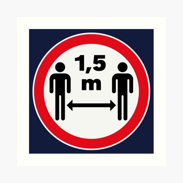 "1.5 meter distance sign (Coronavirus / COVID-19)" Art Print for Sale ...