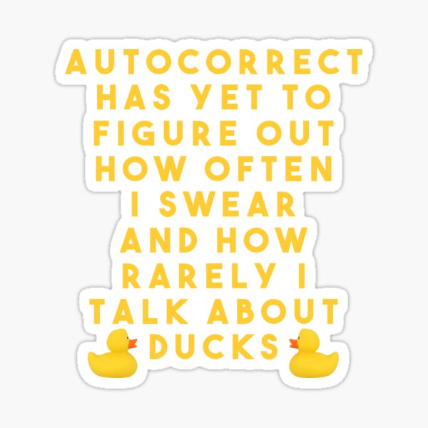 "Funny quote about autocorrect and ducks" Sticker for Sale by ...