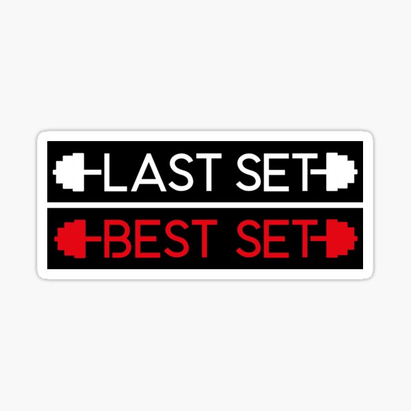 "LAST SET BEST SET" Sticker for Sale by EdsTshirts | Redbubble