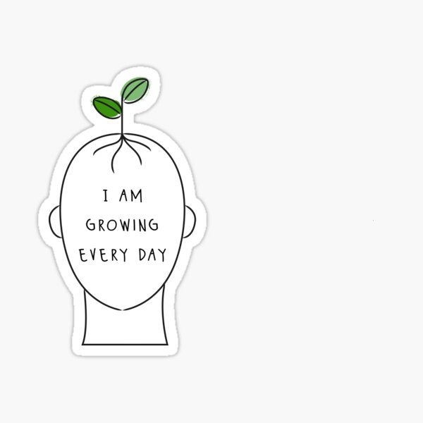"self empowerment I am growing everyday " Sticker for Sale by ...
