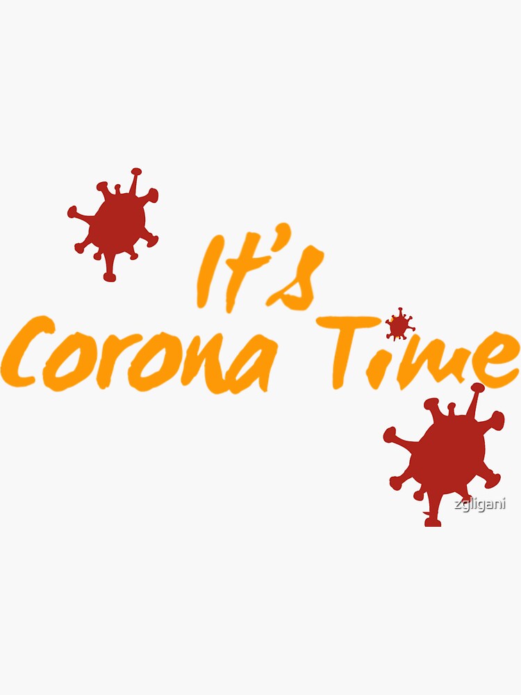 "It’s corona time " Sticker for Sale by zgligani | Redbubble
