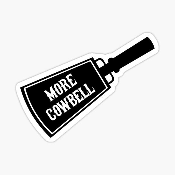 "More Cowbell" Sticker for Sale by fandemonium | Redbubble
