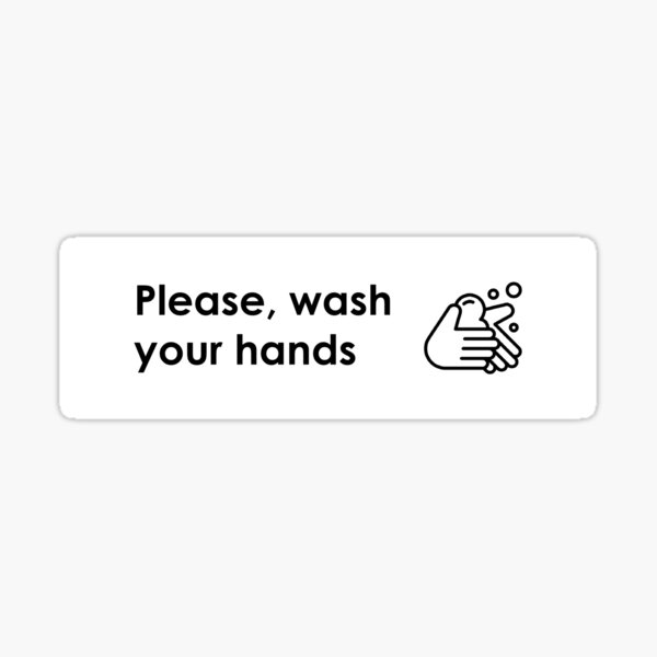 "Please Wash Your Hands Sticker" Sticker by JonmNova | Redbubble