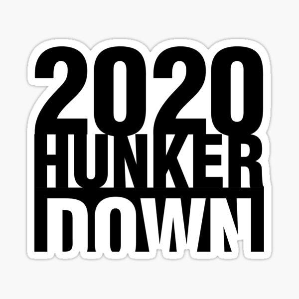 Hunker Down Gifts & Merchandise | Redbubble