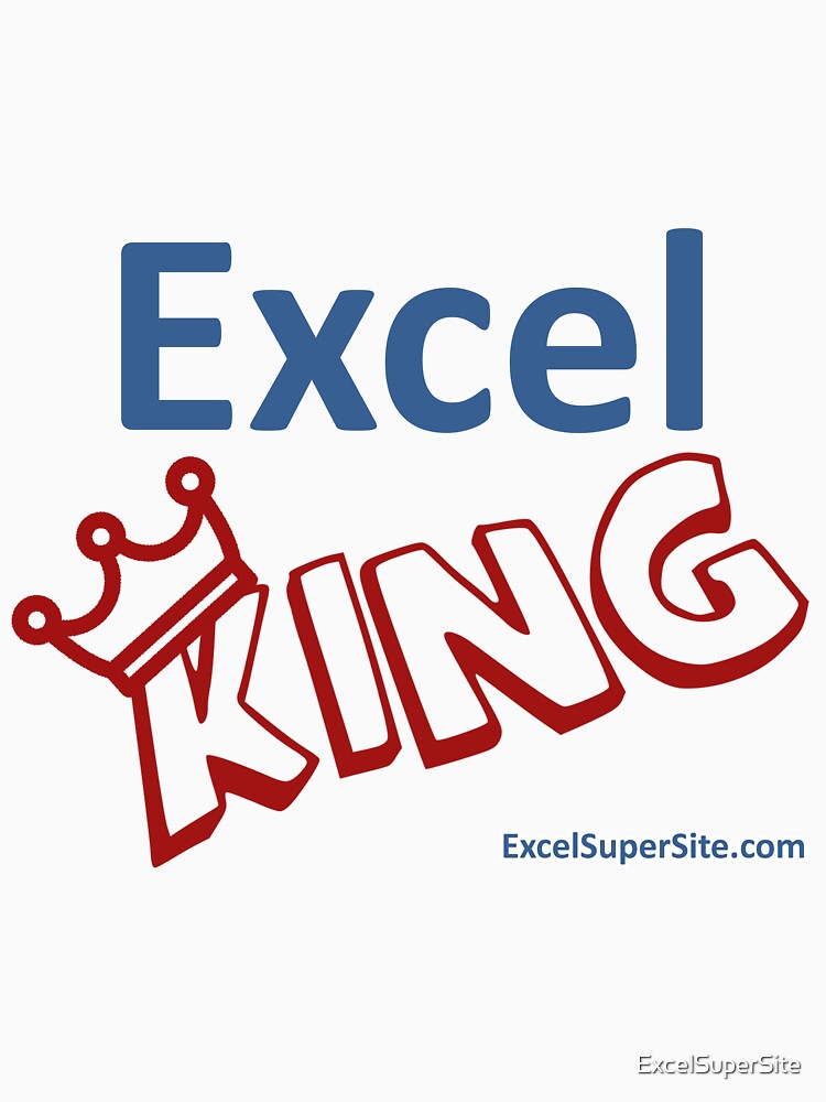 "Excel King" T-shirt for Sale by ExcelSuperSite | Redbubble ...