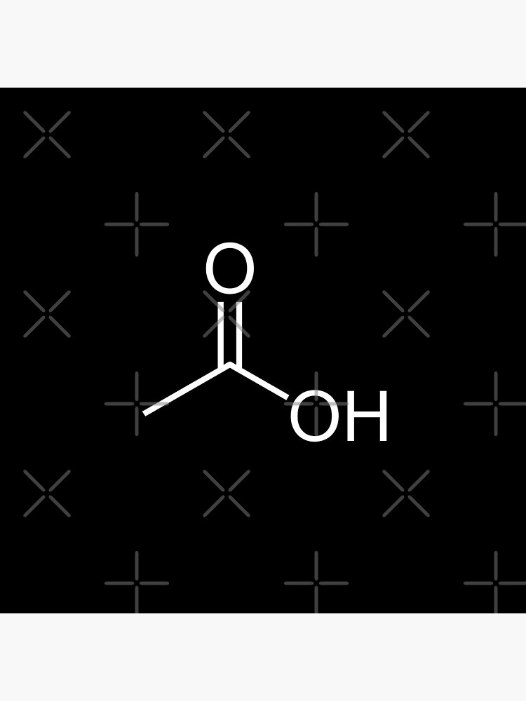 "Acetic Acid Ethanoic acid Vinegar C2H4O2 CH3COOH" Pin by Zeeph | Redbubble