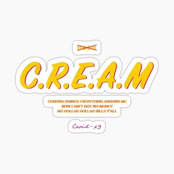 "C.R.E.A.M" Sticker for Sale by stoln | Redbubble
