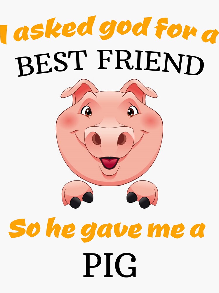 "best friend pig" Sticker for Sale by JaMatt1983 | Redbubble