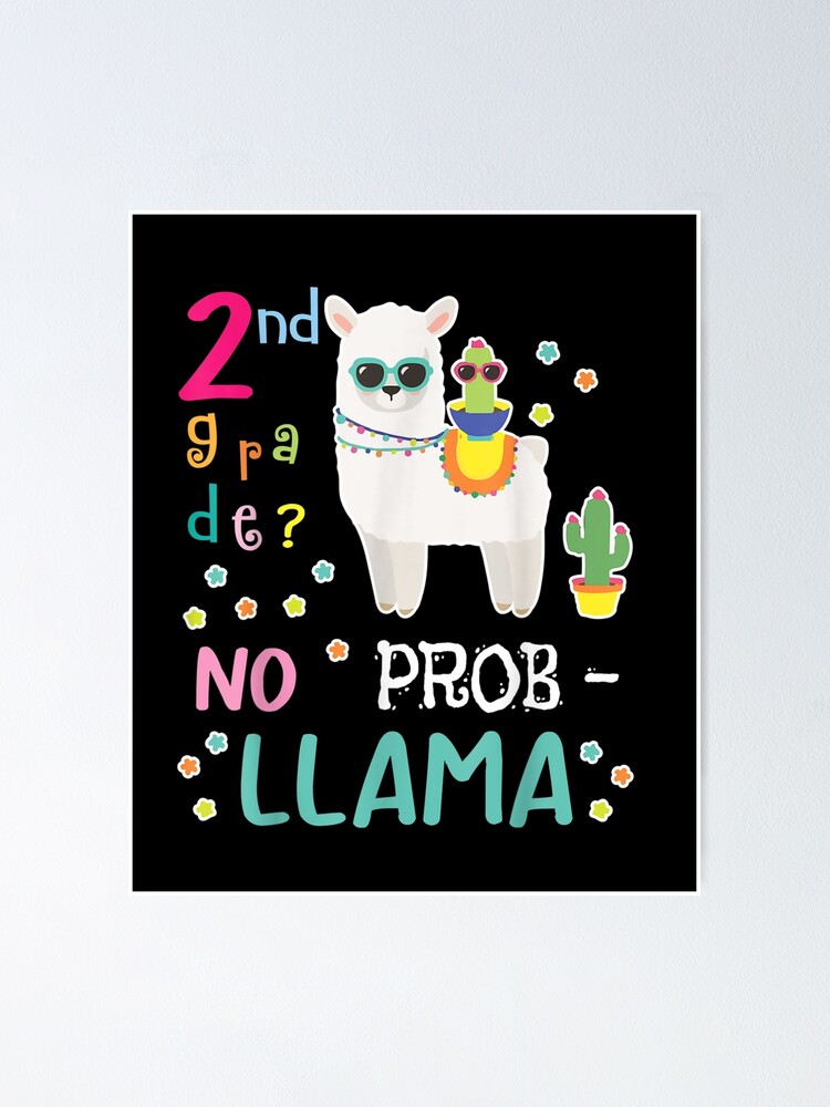 "2nd Grade No Problem Prollama Llama Student Teacher Shirt" Poster by ...