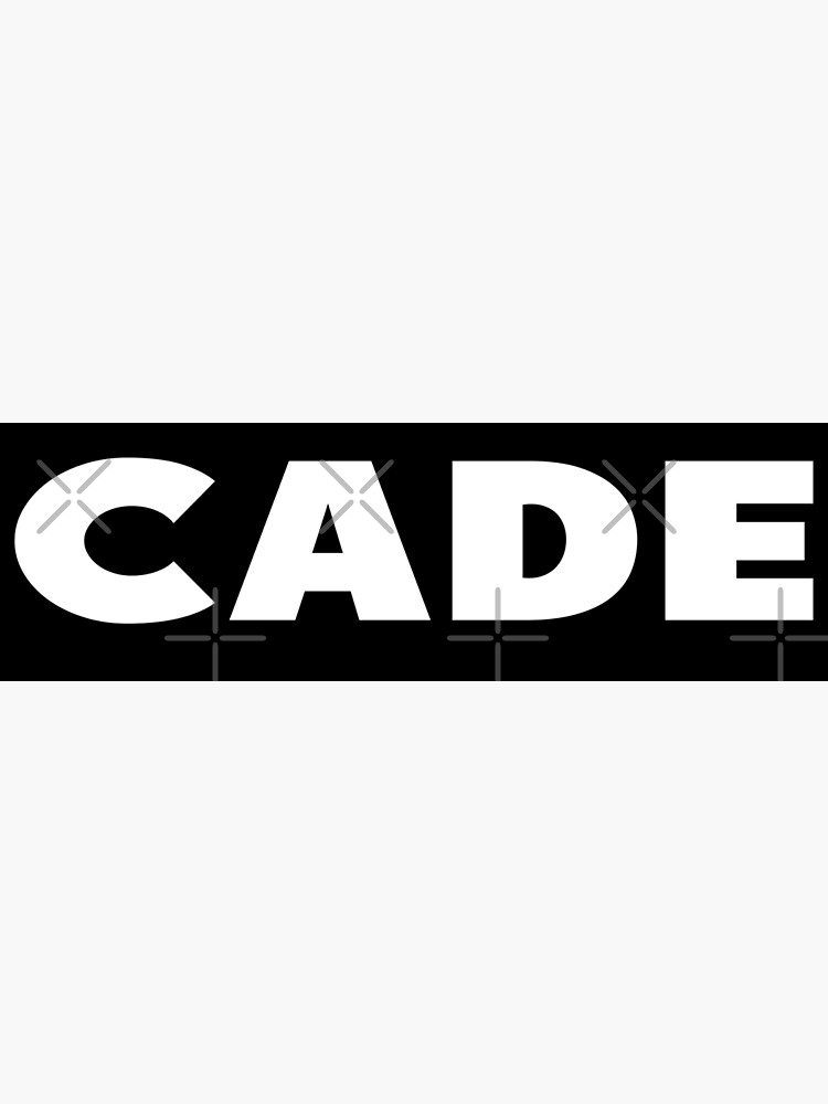 "Cade My Name Is Cade Inspired" Poster by ProjectX23 | Redbubble