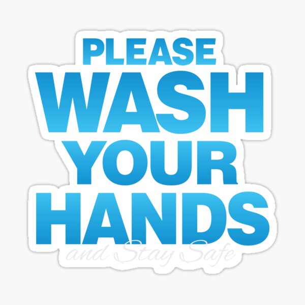 "Stay Safe, Wash Your Hands" Sticker by CoolNames | Redbubble