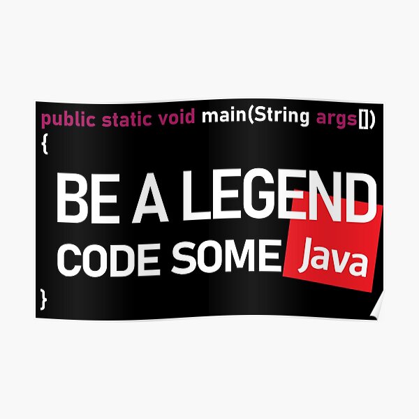 "Java Programmer be a legend Design Dark" Poster for Sale by ...