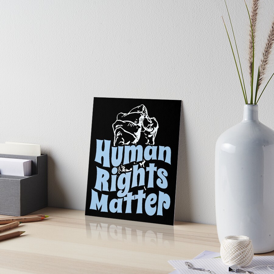 "Human Rights Matter (Inspirational and Motivational Political Quote ...