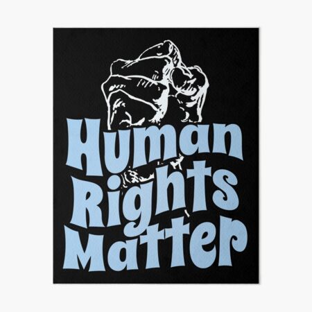 "Human Rights Matter (Inspirational and Motivational Political Quote ...