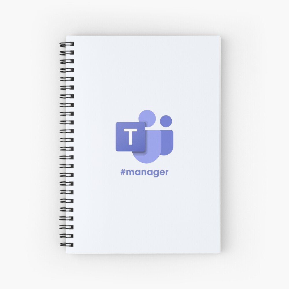 "Microsoft Teams #manager" Spiral Notebook for Sale by AGM97 | Redbubble