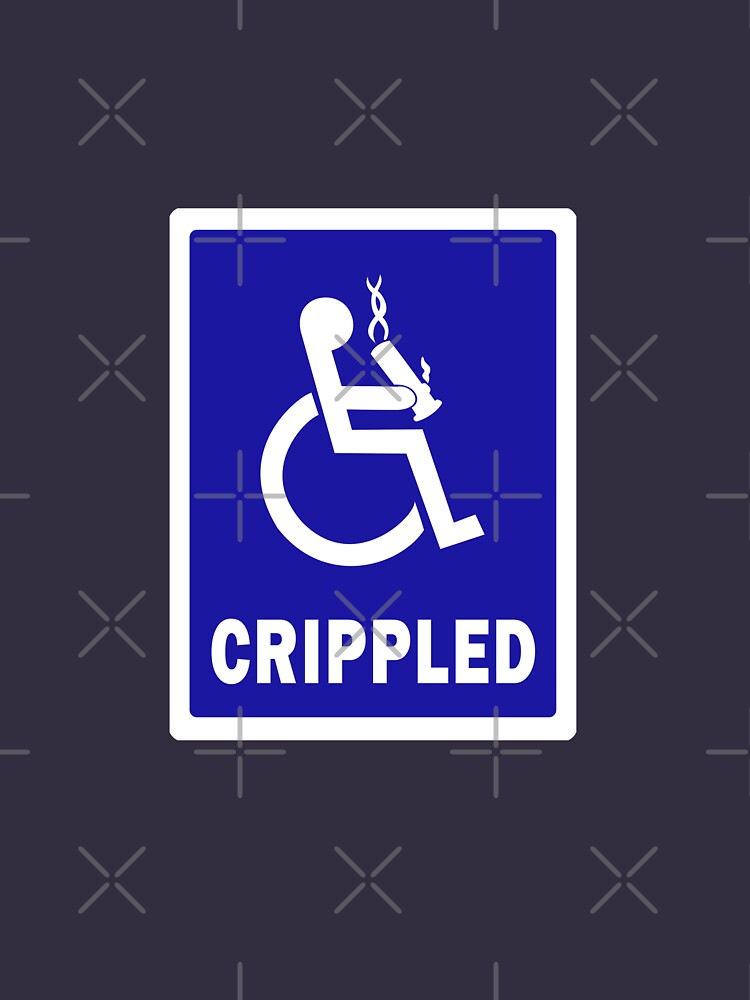 "Crippled" T-shirt for Sale by TinaGraphics | Redbubble | weed t-shirts ...