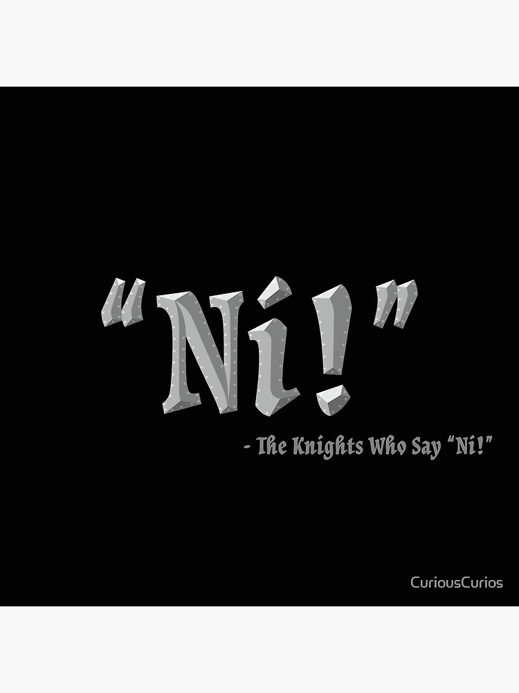 "Ni!" Poster for Sale by CuriousCurios | Redbubble