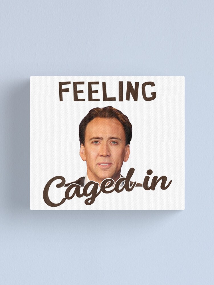 "Feeling Caged In - Funny Meme Design" Canvas Print by rawresh6 | Redbubble