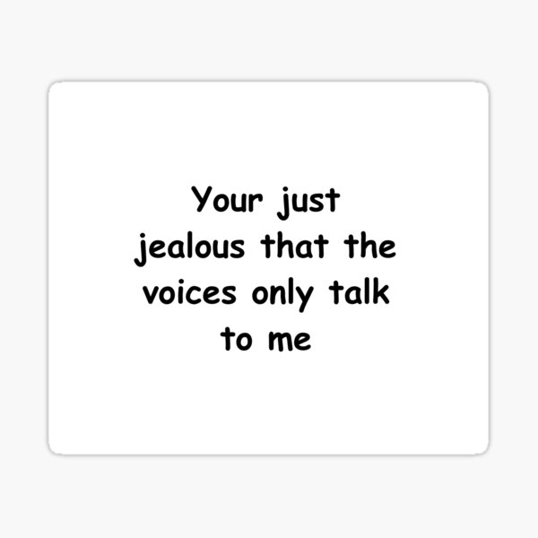 "Just Jealous" Sticker by LtleThngsMatter | Redbubble