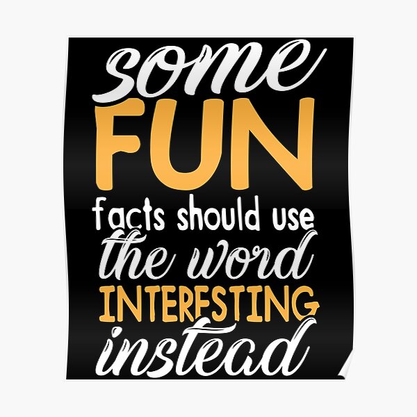 Interesting Facts Posters | Redbubble