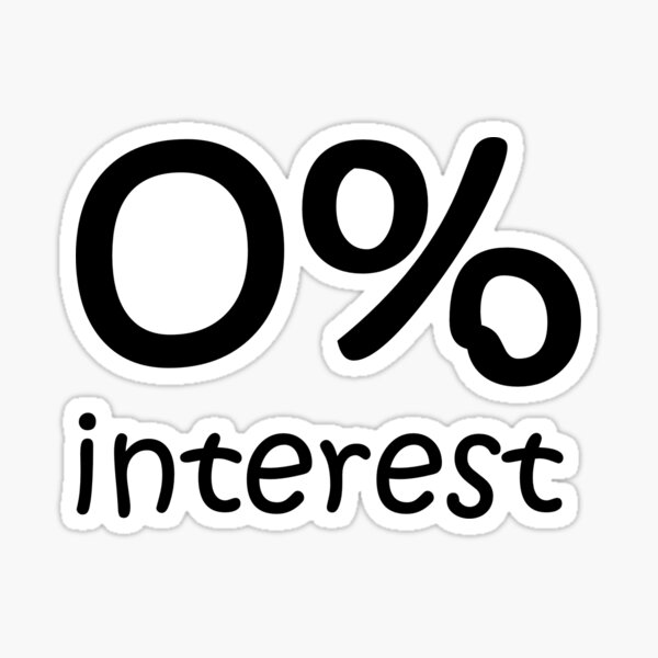 "Zero percent 0% interest" Sticker for Sale by bitininkas | Redbubble