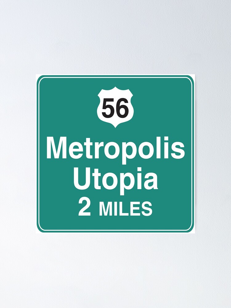 "Metropolis Utopia sign, dystopian town" Poster for Sale by ...