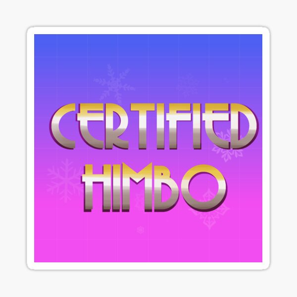 "Certified Himbo" Sticker for Sale by cyberpunk-baby | Redbubble