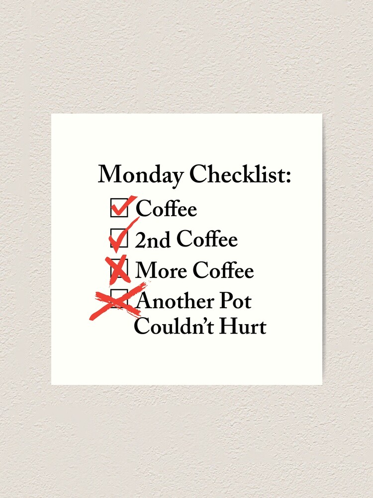 "Monday Checklist" Art Print by divebargraphics | Redbubble