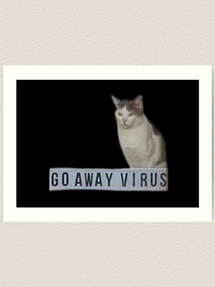 "Go away virus cat " Art Print for Sale by warbalde | Redbubble