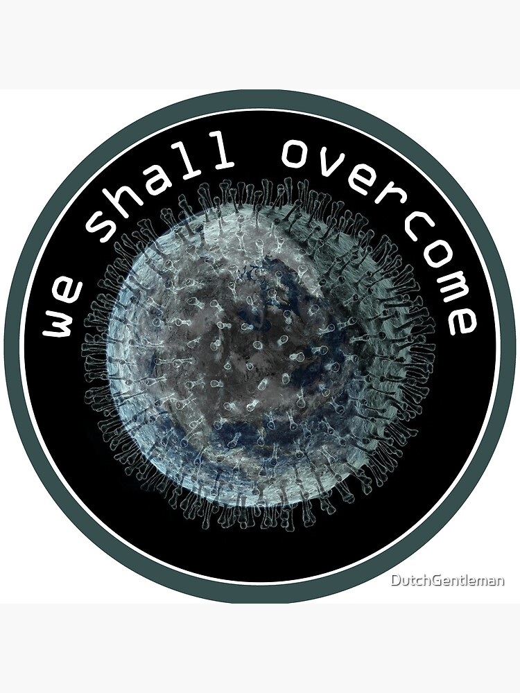 "We shall overcome" Poster by DutchGentleman | Redbubble