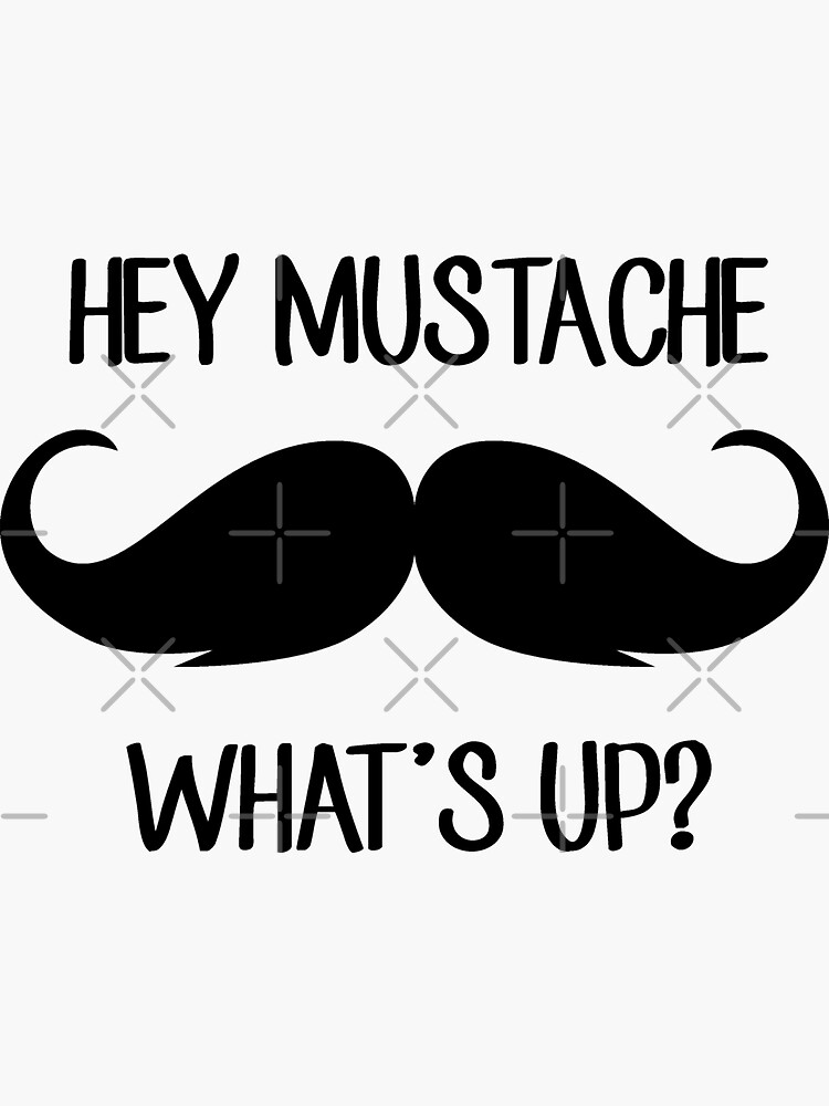 "Hey Mustache, What's Up? (Q, Impractical Jokers)" Sticker for Sale by ...