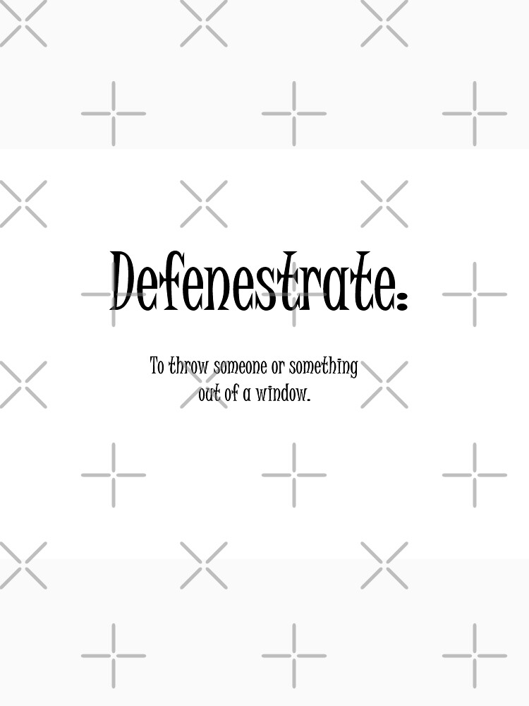 "Definition of Defenestrate" T-shirt for Sale by WiccaFairy | Redbubble ...