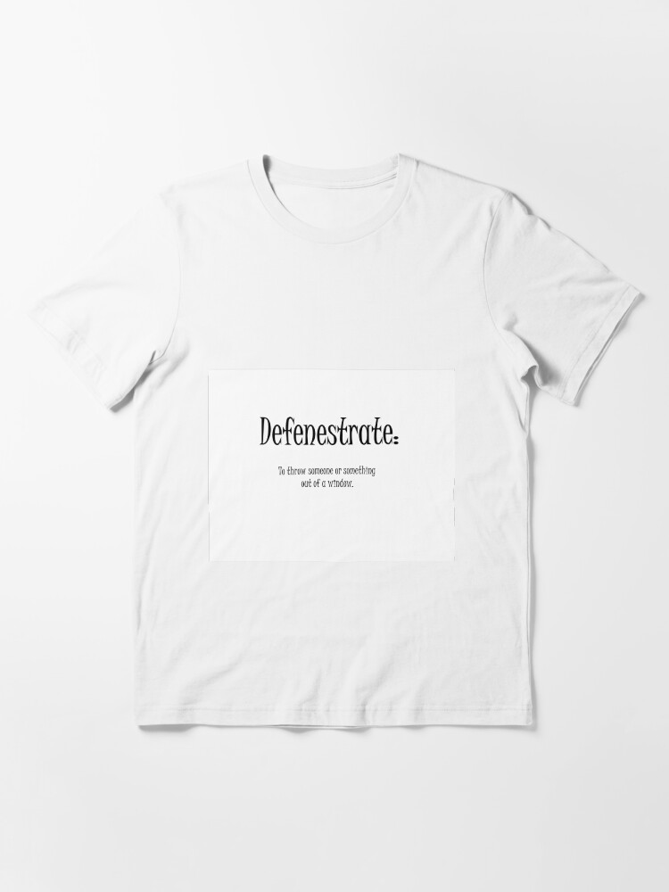 "Definition of Defenestrate" T-shirt for Sale by WiccaFairy | Redbubble ...