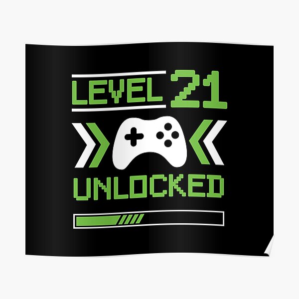 "Level 21 unlocked - 21st birthday Gamer shirt" Poster for Sale by ...