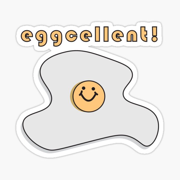Eggcellent Stickers | Redbubble