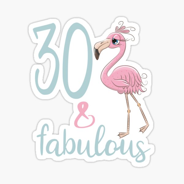 "30th Bday Gift For Women 30 Years Old Thirty Fabulous Flamingo ...