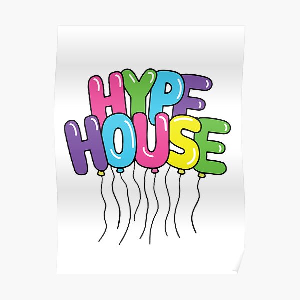 "The Hype House" Poster by tikitak94 | Redbubble