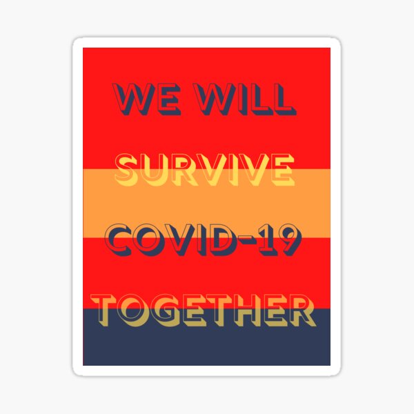 "We will survive covid-19 together" Sticker for Sale by s3any | Redbubble
