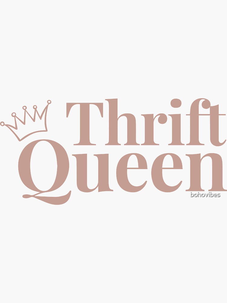 ""THRIFT QUEEN" for a Thrift Lover ( Dusty Pink )" Sticker for Sale by ...