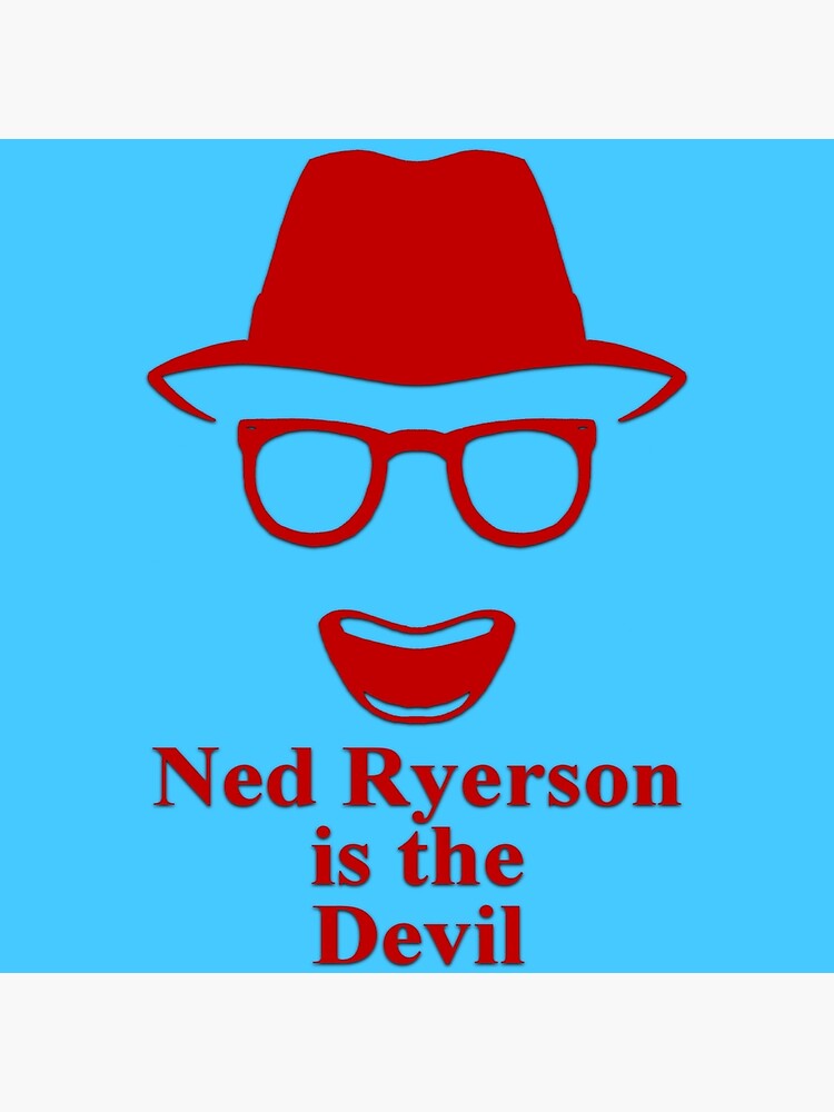 "Ned Ryerson is the Devil" Poster for Sale by kerchow | Redbubble