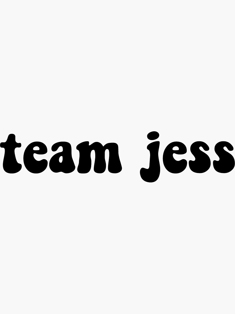 "team jess" Sticker for Sale by beccadiann | Redbubble