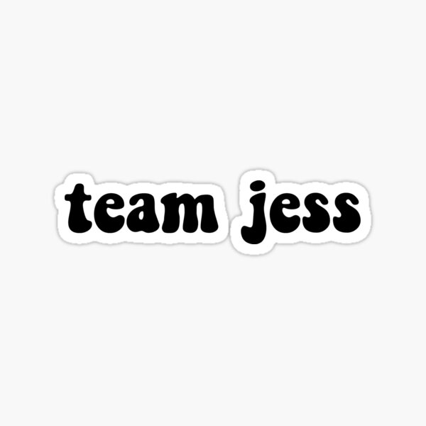 "team jess" Sticker for Sale by beccadiann | Redbubble