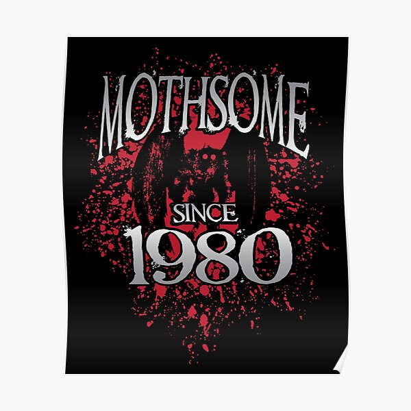 "Mothman - Mothsome Since 1980 - Awesome Moth Man Birthday" Poster by ...