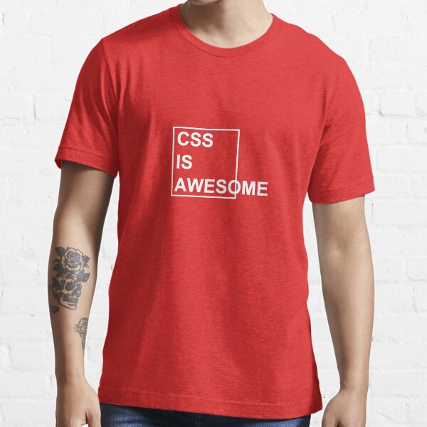 "CSS is Awesome" T-shirt for Sale by kodefu | Redbubble | internet ...