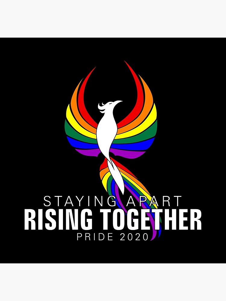 "Staying Apart Rising Together Pride 2020 LGBTQ Phoenix" Poster by ...