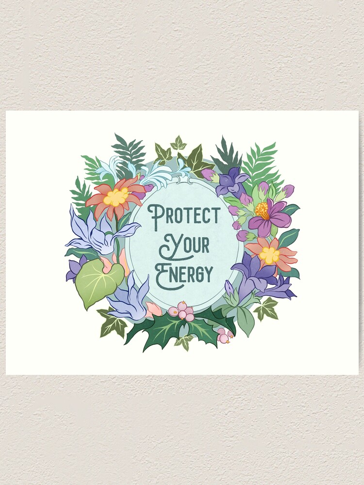 "Protect Your Energy" Art Print for Sale by fabfeminist | Redbubble