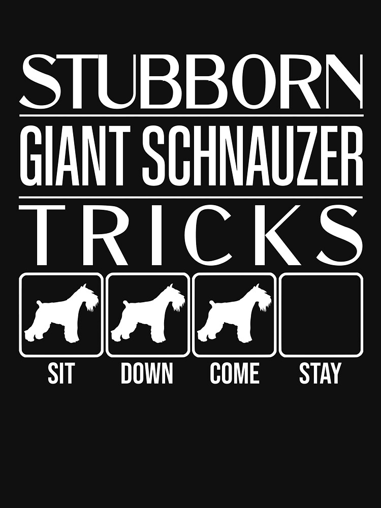 "Funny Giant Schnauzer Design: Stubborn Giant Schnauzer Tricks ...